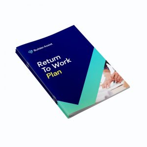 Return to Work Plan - Builder Assist